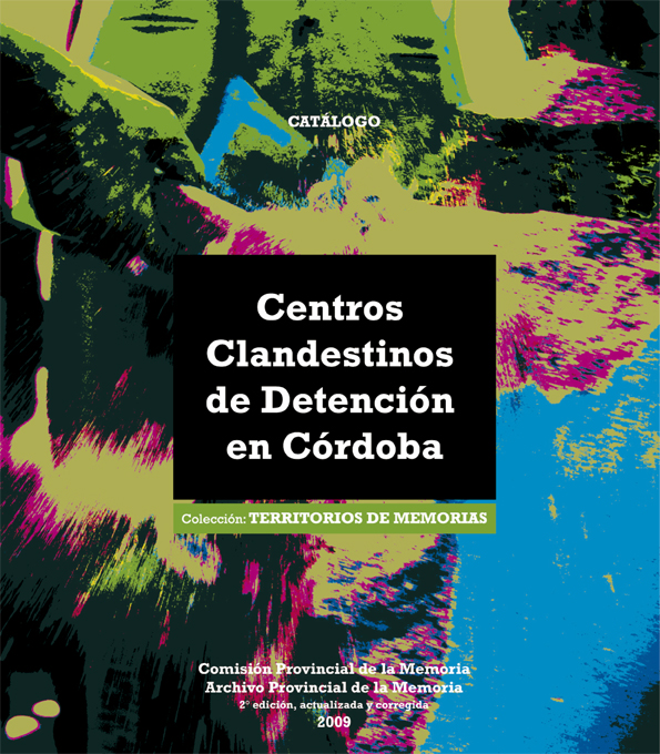 Catálogo De Centros Clandestinos De Detención Archivo Provincial De